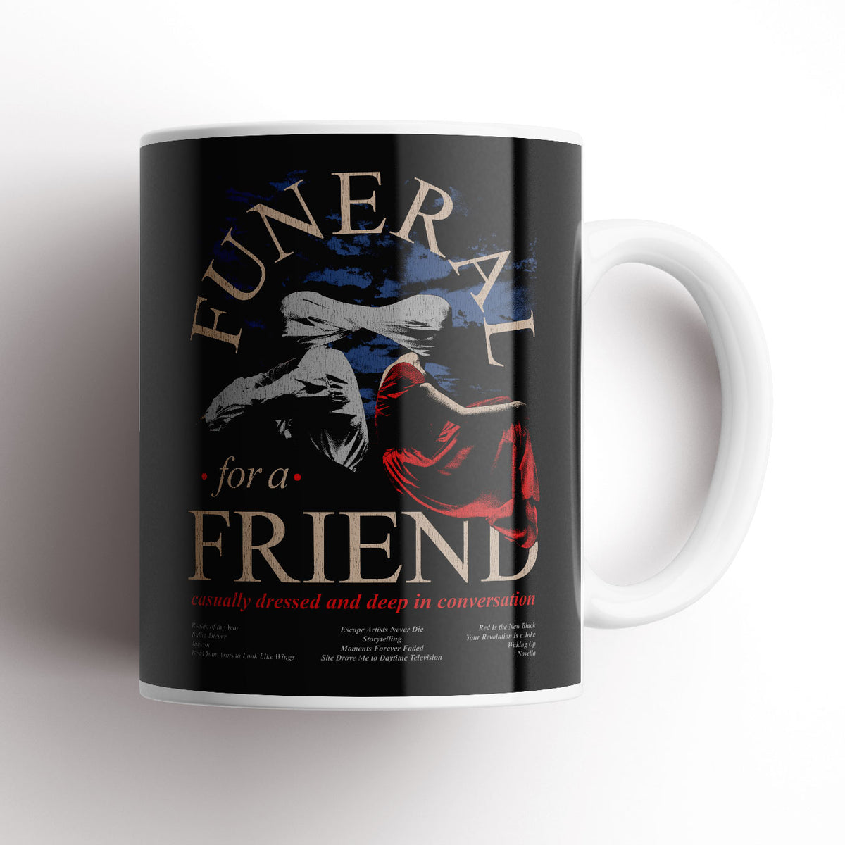 Funeral For A Friend Casually Dressed Mug